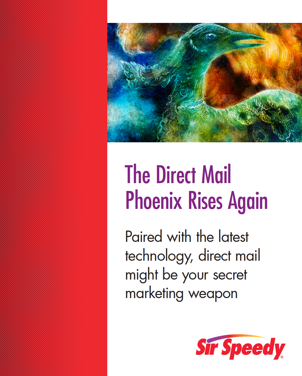 The Direct Mail Phoenix Rises Again - Sir Speedy